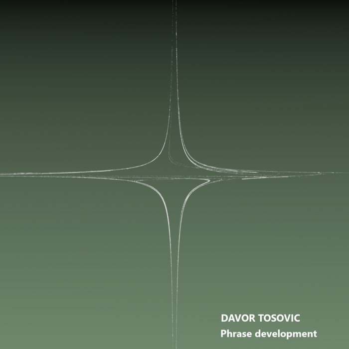 Phrase development EP | Davor Tosovic