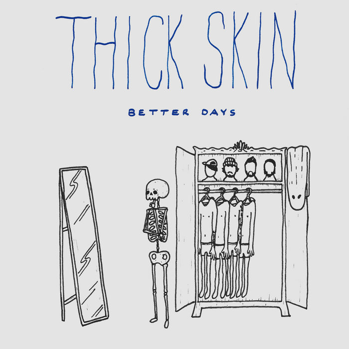 Thick Skin | Better Days