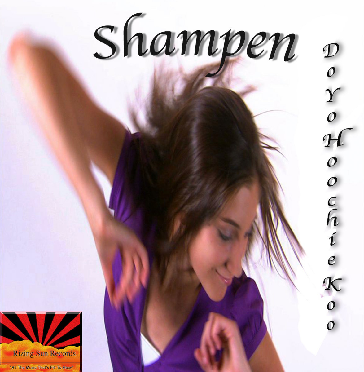 Do Yo Hoochie Koo | Shampen