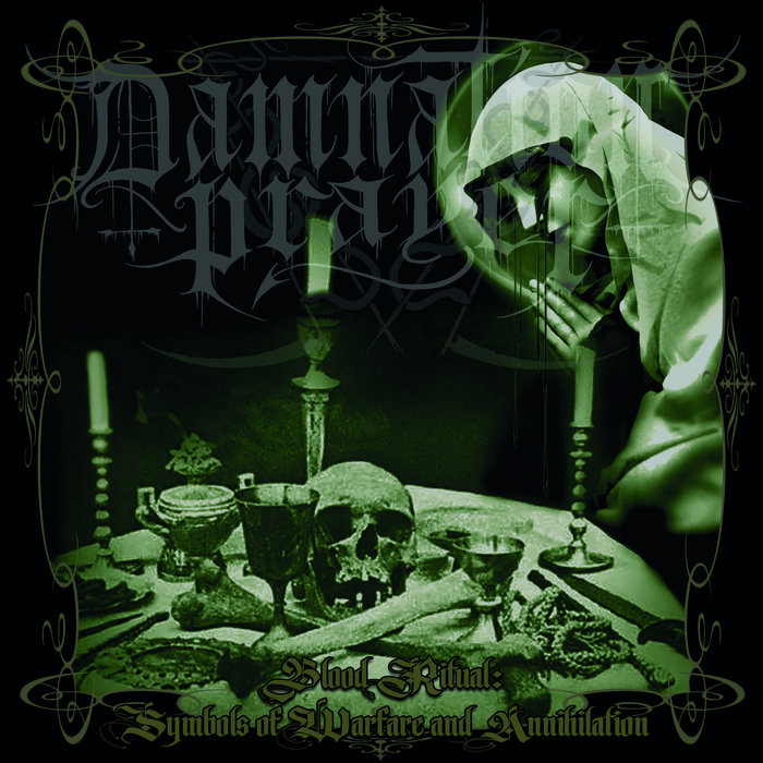 Blood Ritual: Symbols of Warfare and Annihilation | Damnation Prayer