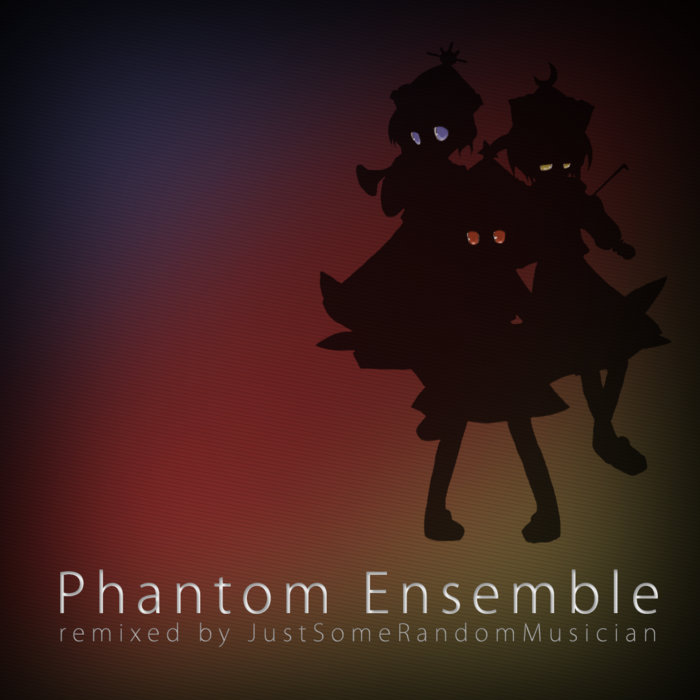 Phantom Ensemble (Electro Remix) | JustSomeRandomMusician