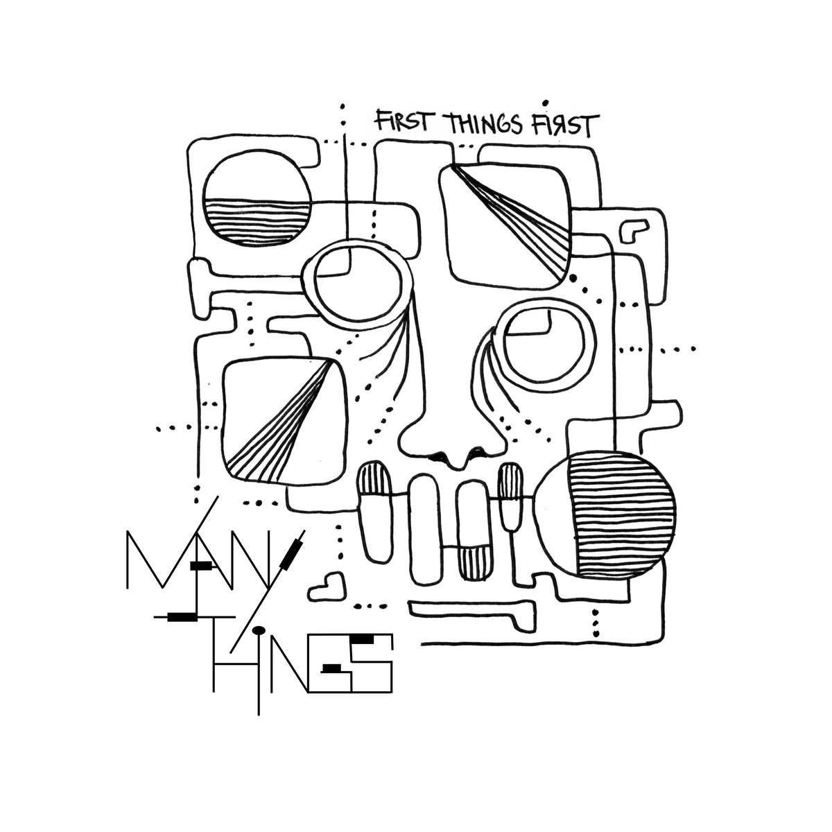 First Things First | Many Things
