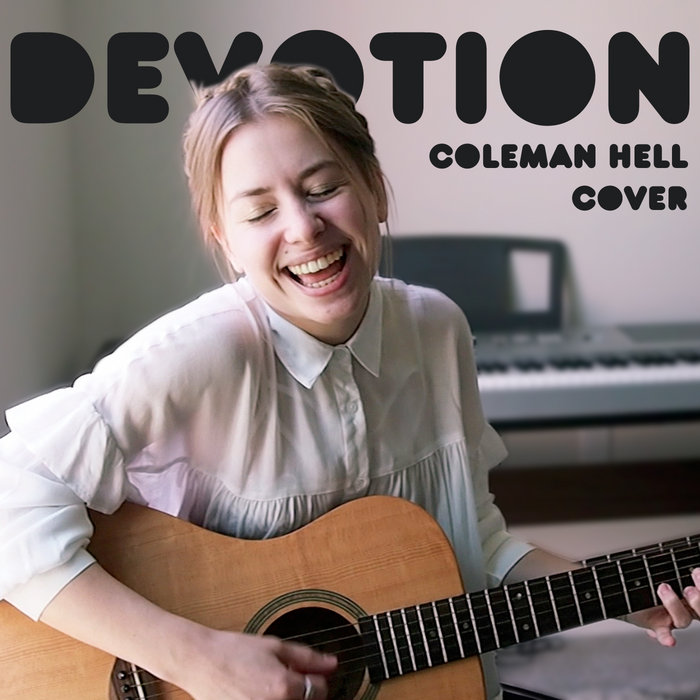Devotion - Coleman Hell (Cover) | Anne Reburn