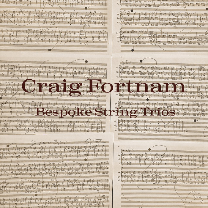 Bespoke String Trios | Craig Fortnam