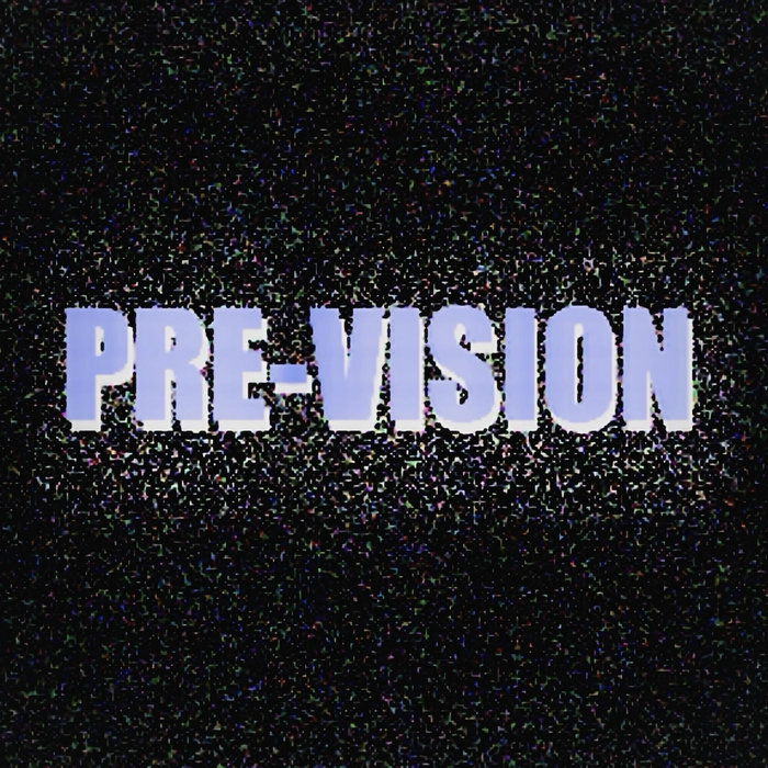 PRE-VISION | tayJamin