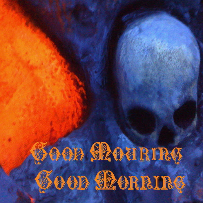 Good Morning // Good Mourning | V/A: Various Artists | {AN} Eel