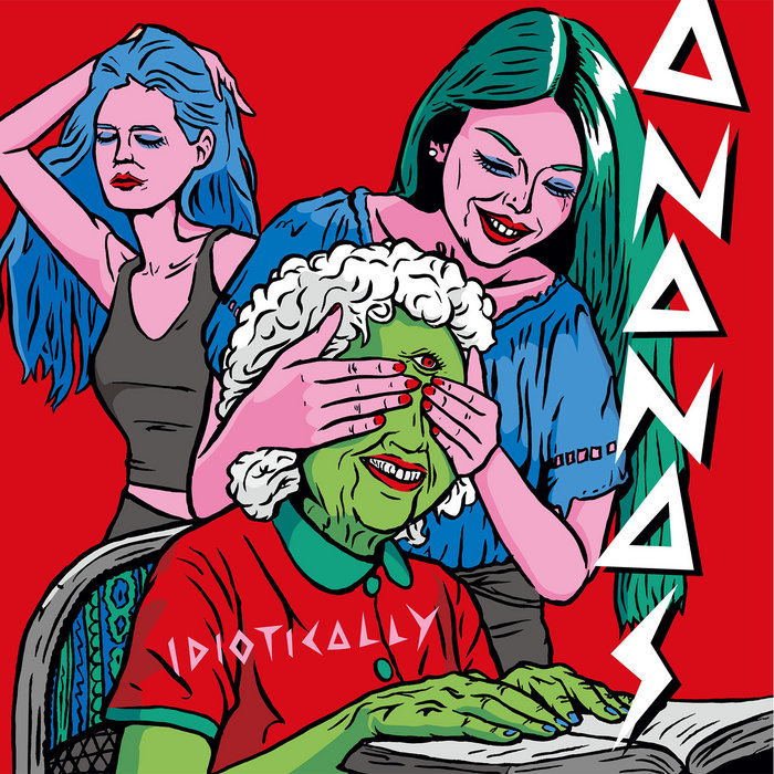 IDIOTICALLY | ananas