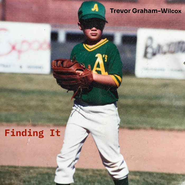 Finding It | Trevor Graham-Wilcox