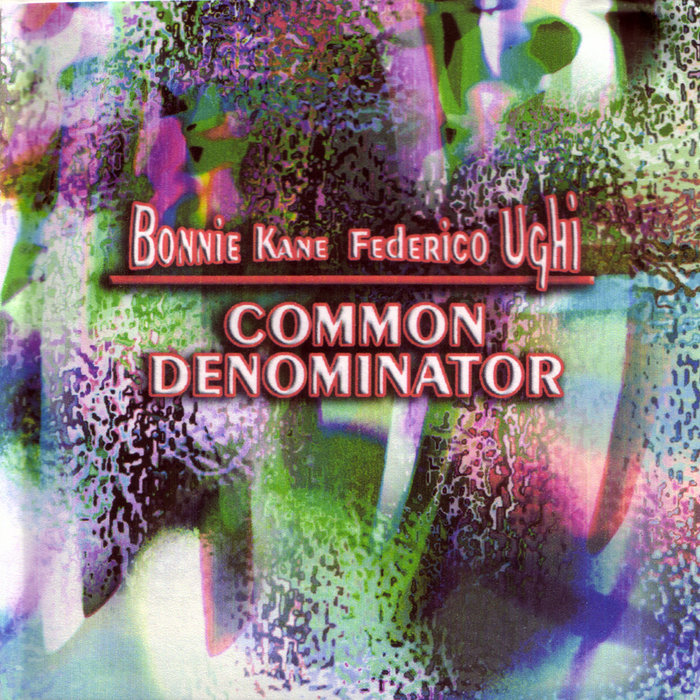 Common Denominator | Bonnie Kane and Federico Ughi Duo