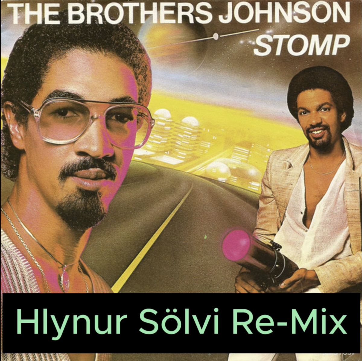 The Brothers Johnson - Stomp! ( Hlynur Sölvi Re-Mix ) | Hlynur solvi