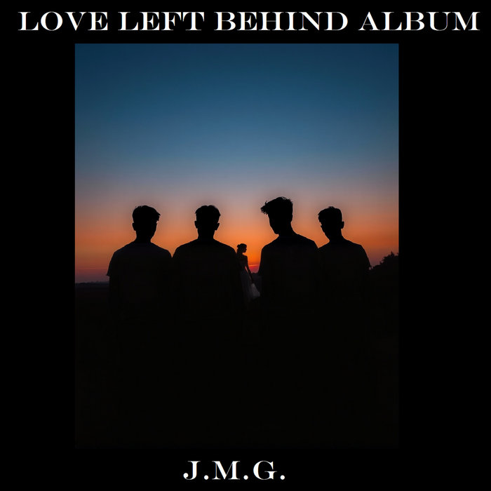 Love Left Behind Album | John M. Gunn