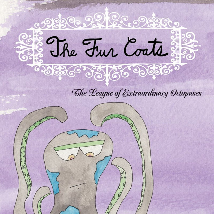 The League of Extraordinary Octopuses | The Fur Coats