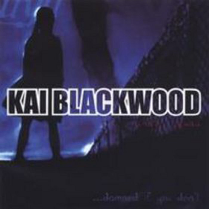 Kai Blackwood - Damned If You Don't | BigBar Productions