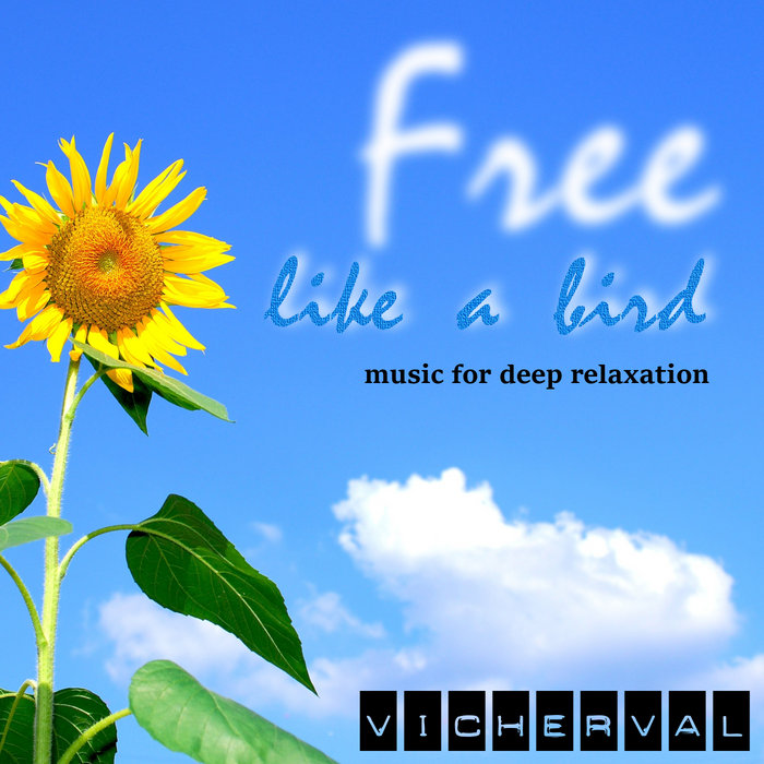 Free like a bird | VICHERVAL