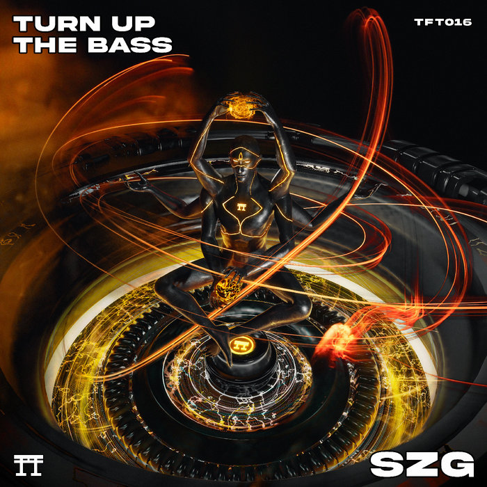 TURN UP THE BASS EP | SZG | TFT Records