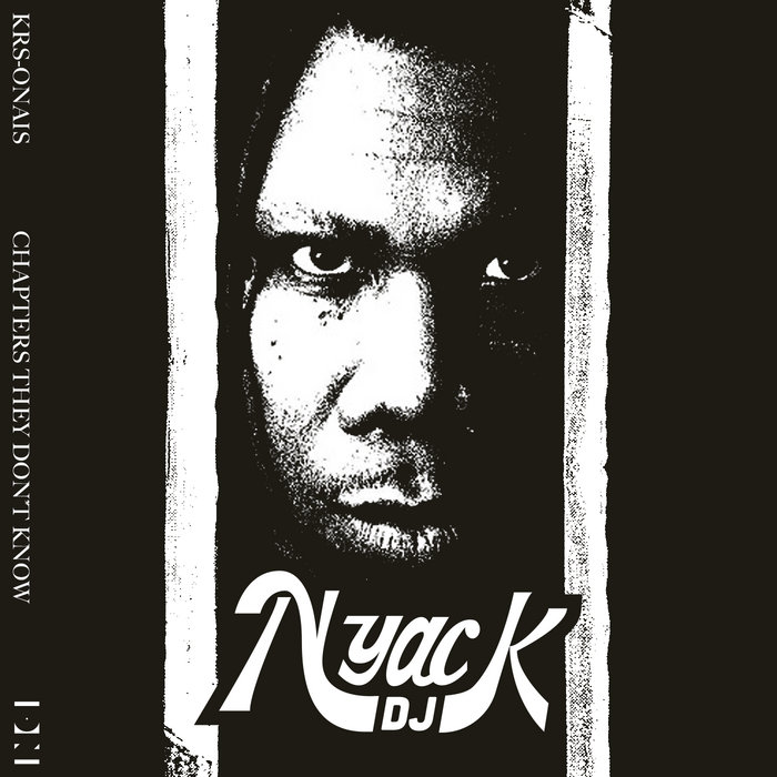 KRS-Onais: Chapters They Don't Know | Dj Nyack