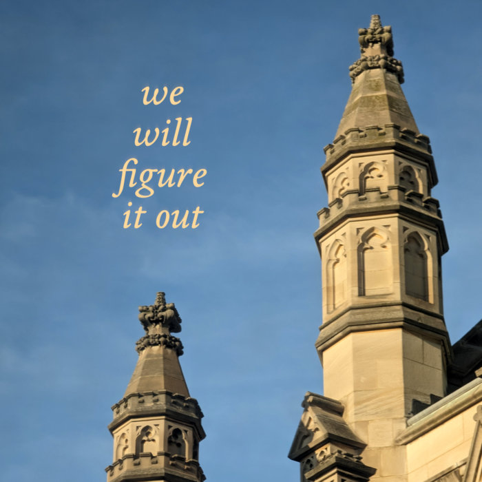 we will figure it out | Final Passion