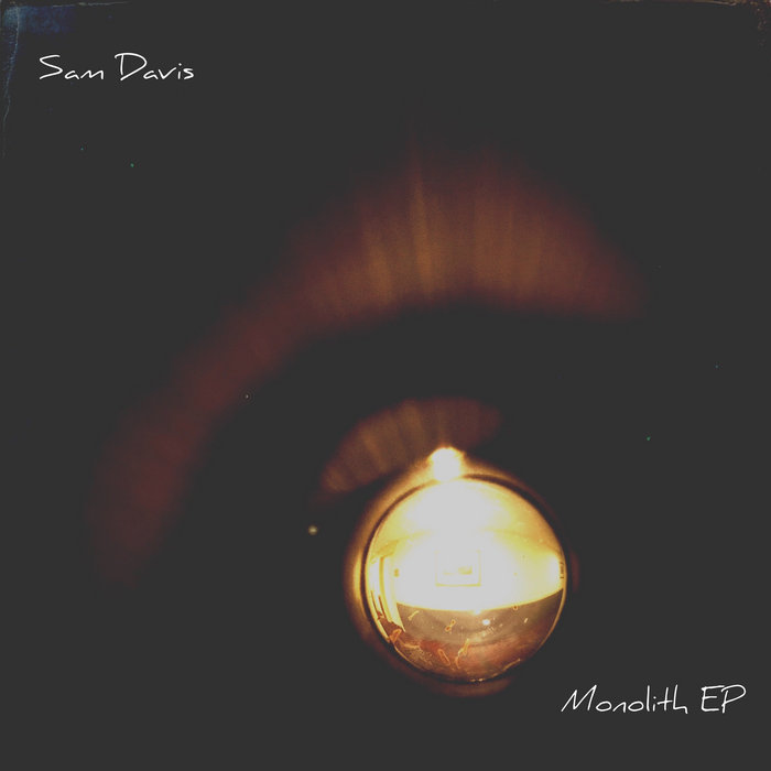 Monolith (EP) | Sam Davis