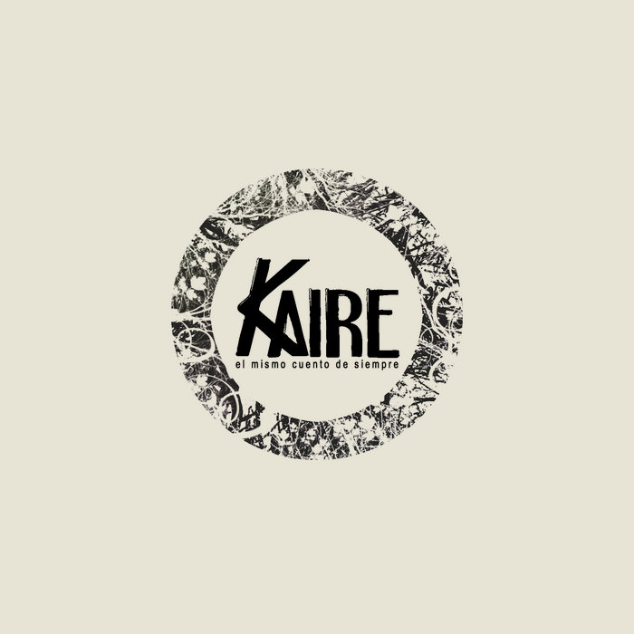 El mismo cuento de siempre | Kaire