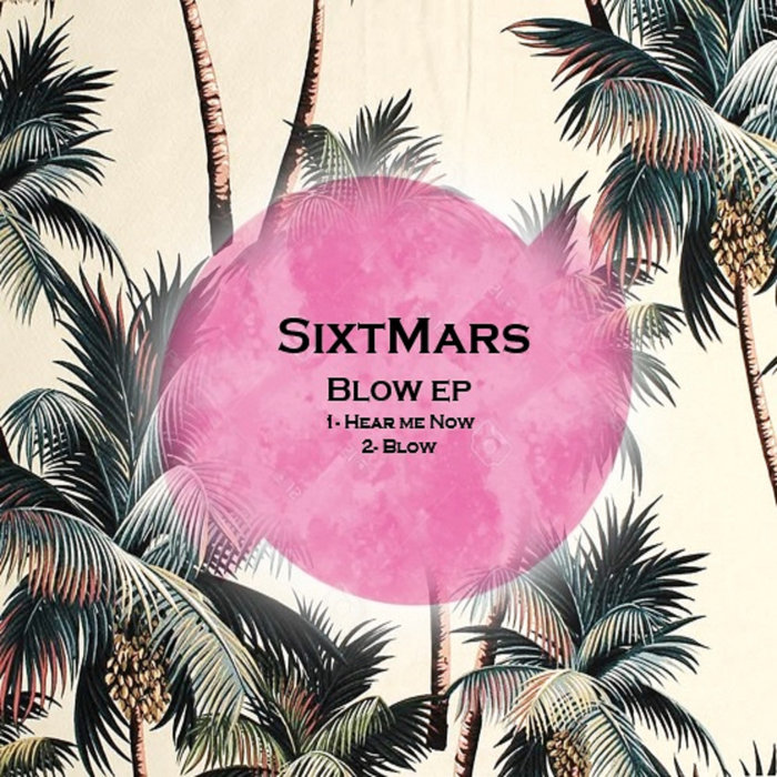 Blow Ep | SixtMars