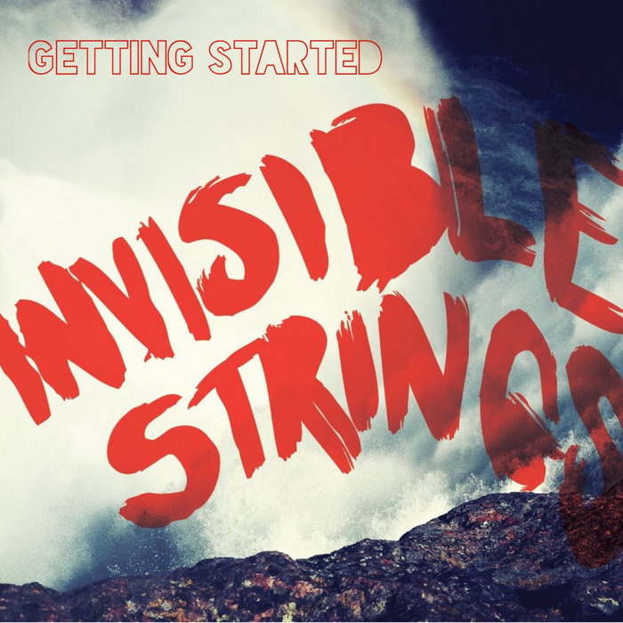 Getting Started | The Invisible Strings