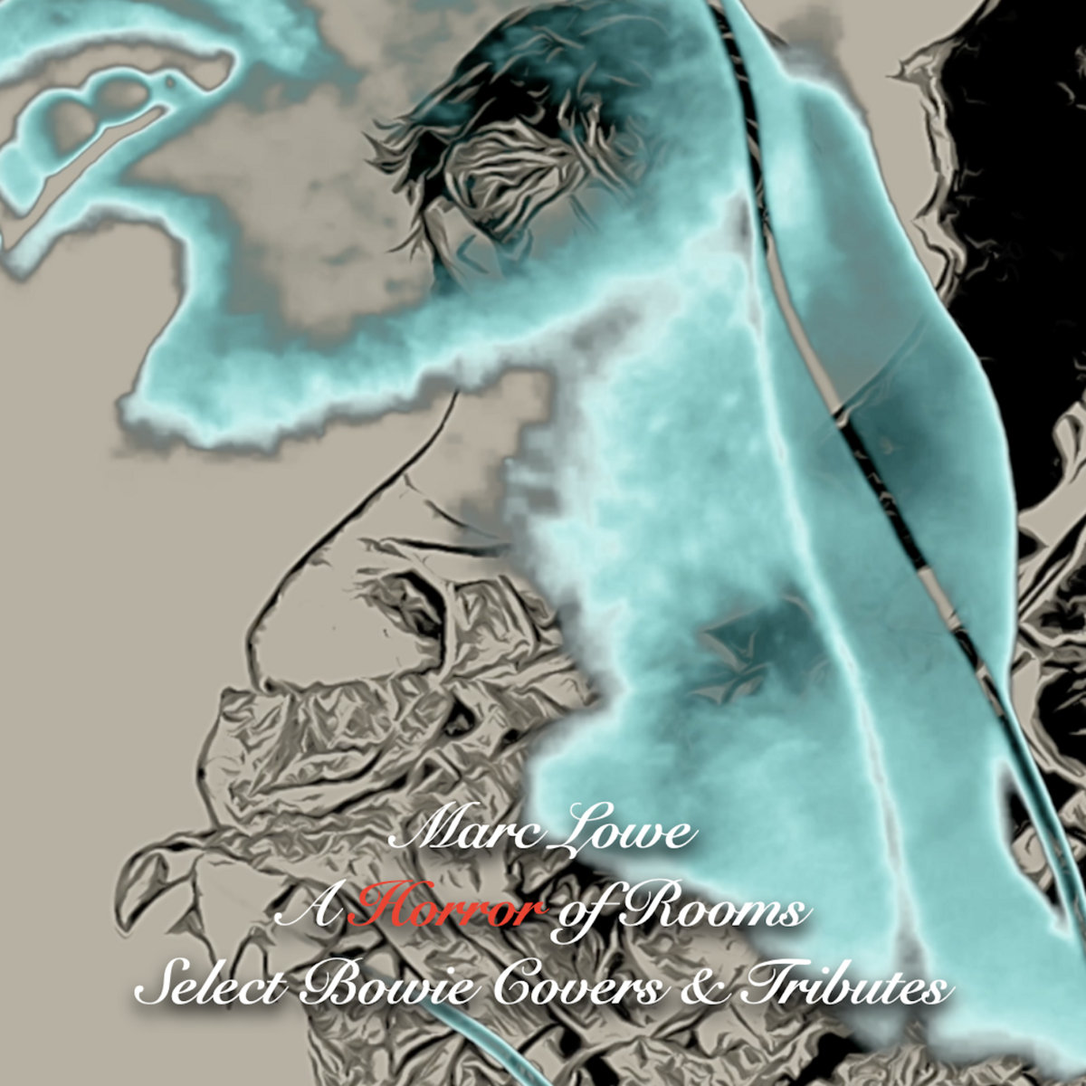 A Horror of Rooms: Select Bowie Covers & Tributes (2025) | Marc Lowe