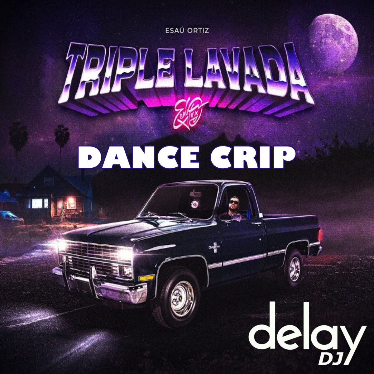100 - TRIPLE LAVADA VS DANCE CRIP - Esau Ortiz [ Delay Remix 2025 Mashup ] | DJ Delay