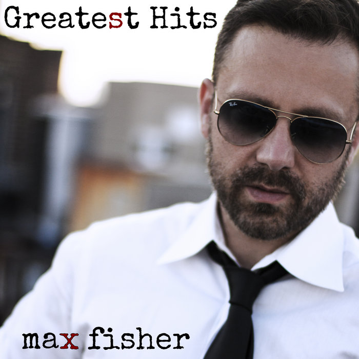 Greatest Hits | Max Fisher