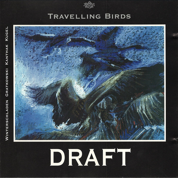 Travelling Birds | Draft | Frank Gratkowski