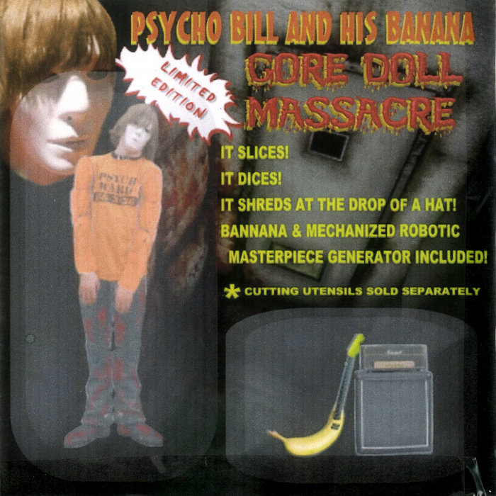 Gore Doll Massacre | Psycho Bill And His Banana | DuPage County Hardcore