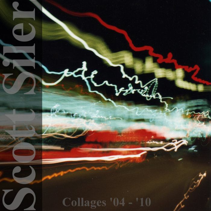 Collages '04-'10 | Scott Siler | Rebore Records
