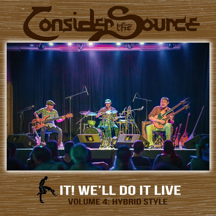 F * * k It! We'll Do It Live - Volume 4: Hybrid Style | Consider the Source