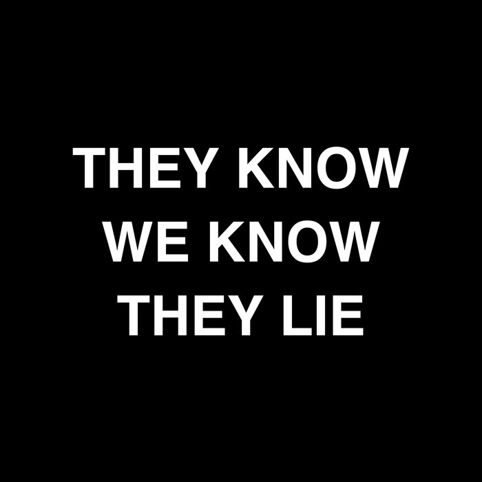 THEY KNOW WE KNOW THEY LIE | Randolph & Mortimer