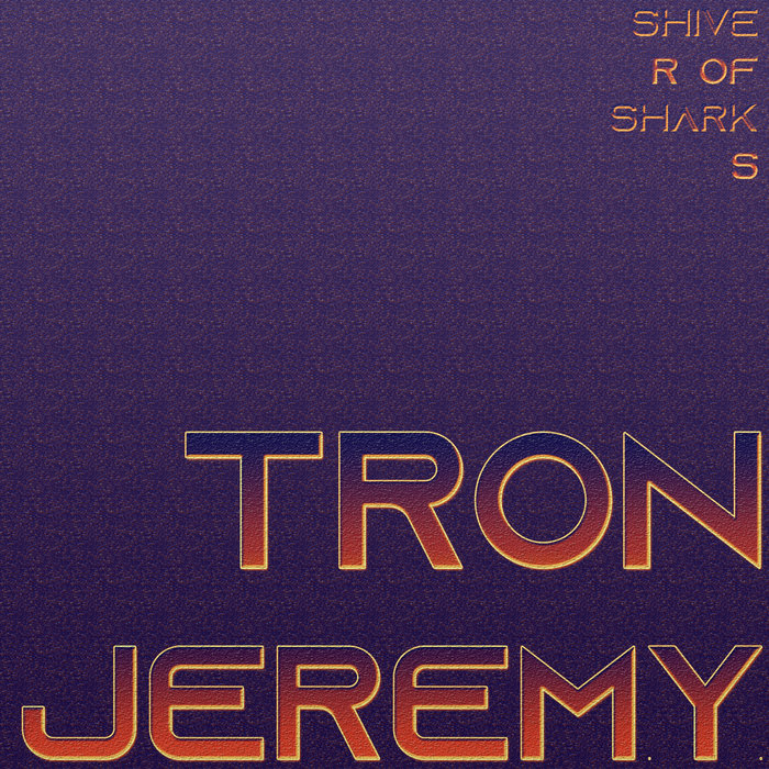 Tron Jeremy | Shiver of Sharks