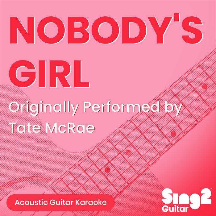 NOBODY'S GIRL (Originally Performed by Tate McRae) (Acoustic Guitar ...