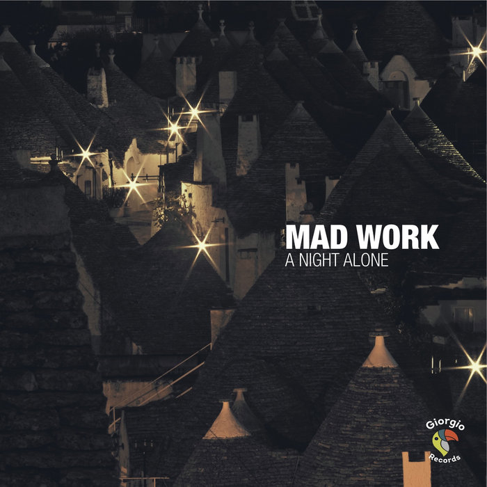 Mad Work - A Night Alone | Mad Work | Giorgio Records