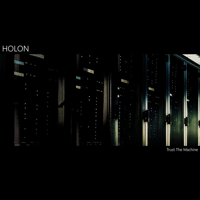 Trust The Machine | Holon
