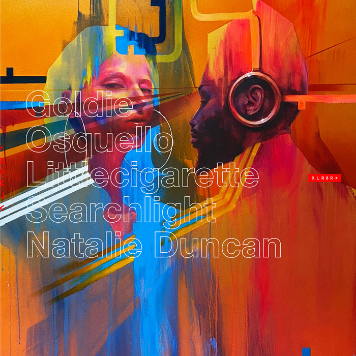 XLR8R+028 (Goldie, Osquello, Littlecigerette, Searchlight, and Natalie ...