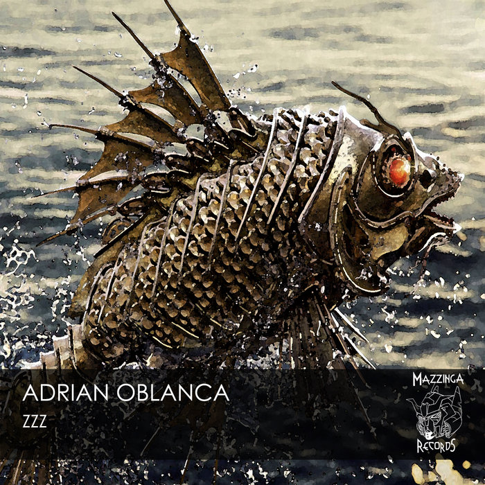 Zzz | Adrian Oblanca | Mazzinga Records