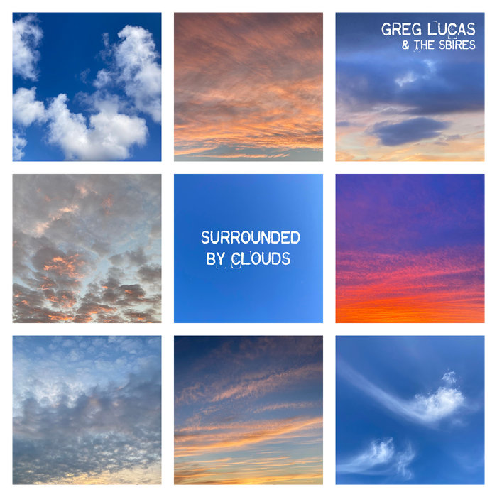 CLOUDS | Greg Lucas & the Sbires | Greg Lucas