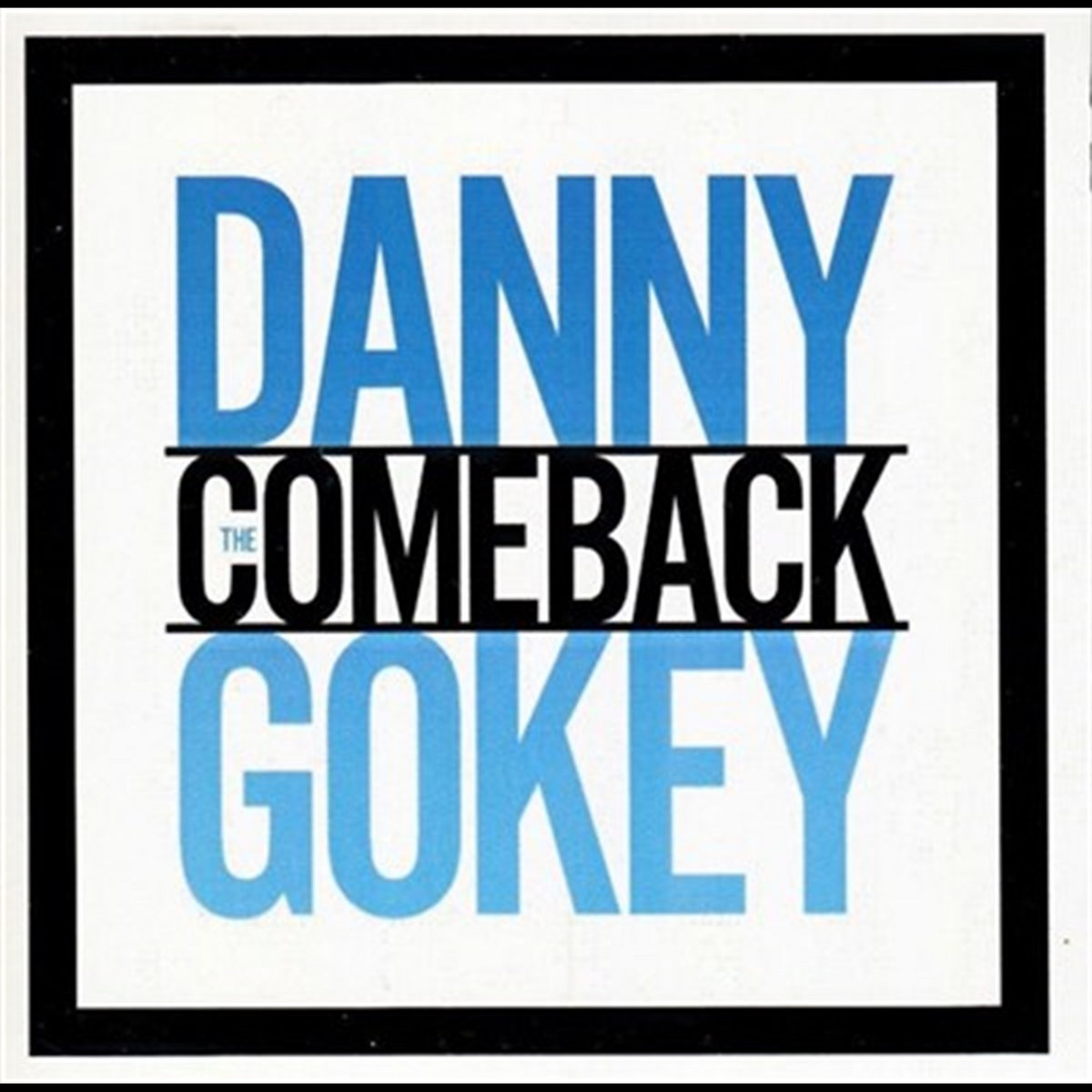 The Comeback | Danny Gokey