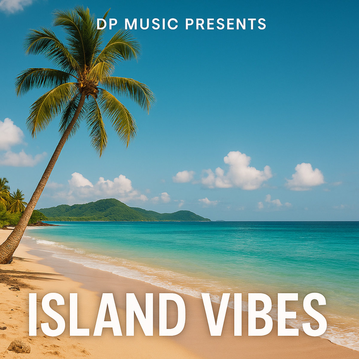 Island Vibes | DP MUSIC PRESENTS | David Pomeroy