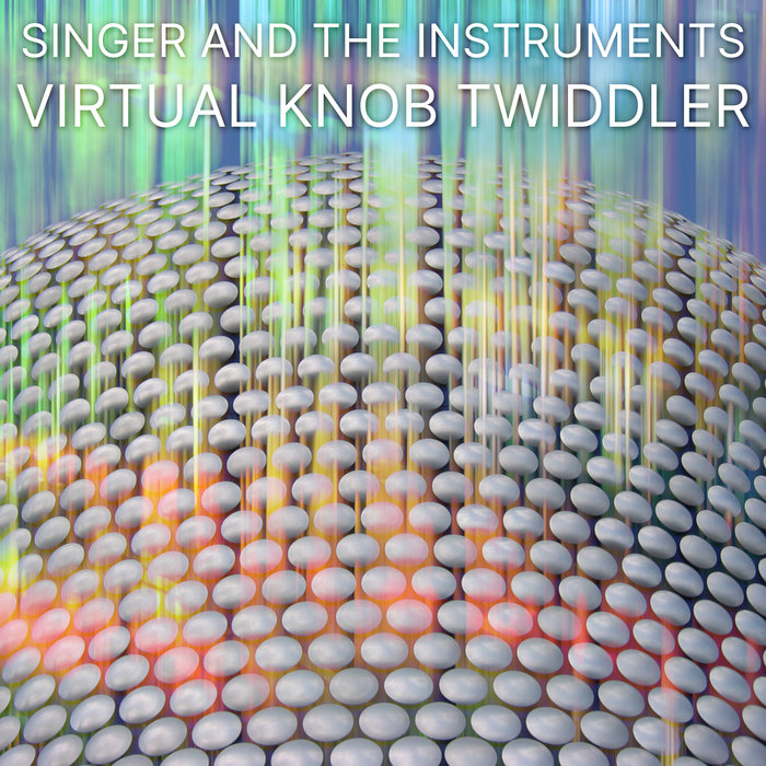 Virtual Knob Twiddler | Singer and the Instruments