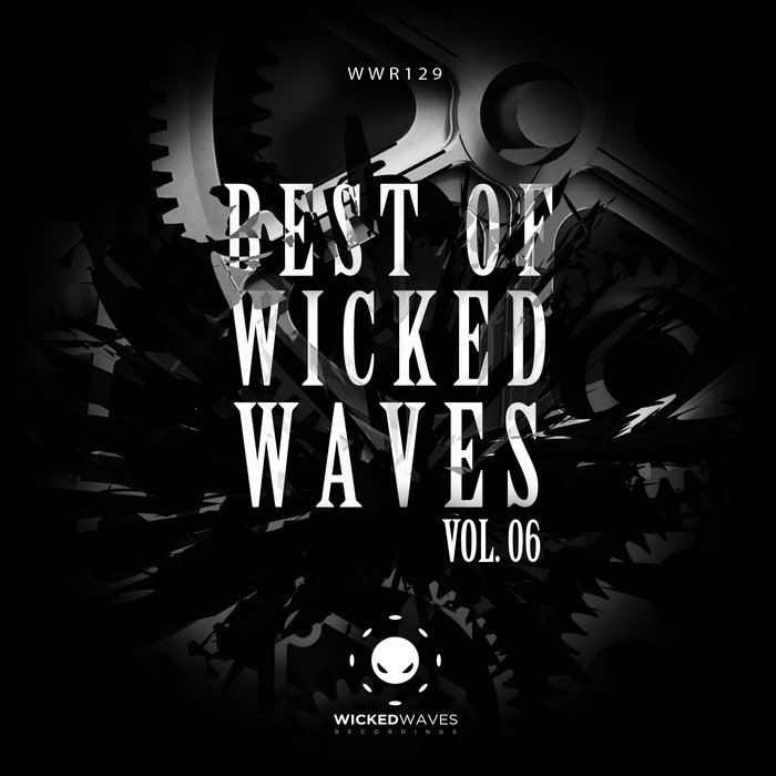 Best of Wicked Waves Vol. 06 [Wicked Waves Recordings] | Various ...