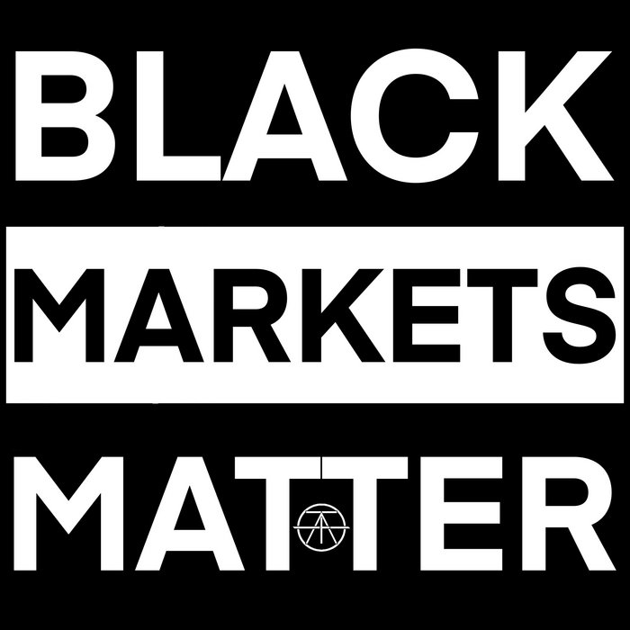 Black Markets Matter | After The Fact