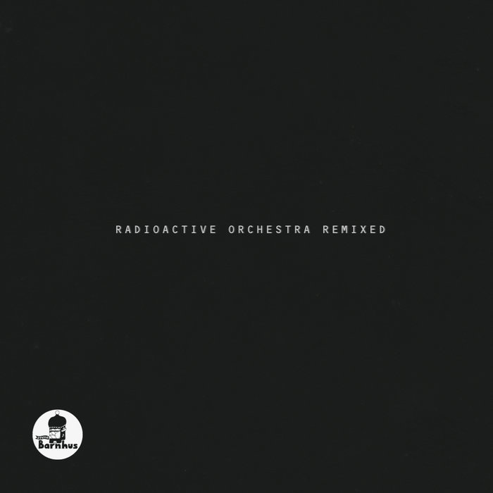 Radioactive Orchestra Remixed | Radioactive Orchestra | Axel Boman
