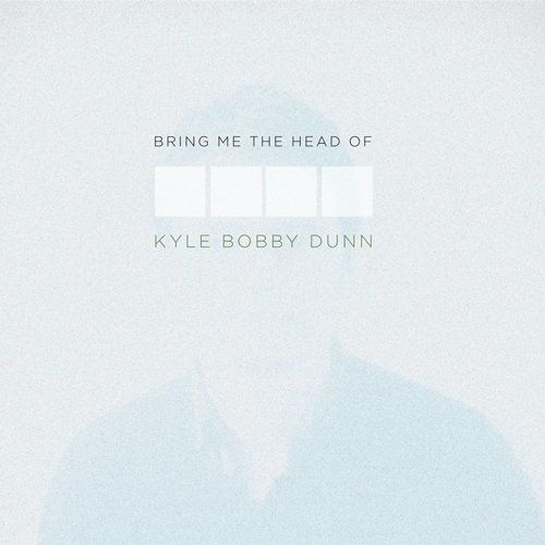 Bring Me The Head of Kyle Bobby Dunn | Kyle Bobby Dunn | Low Point