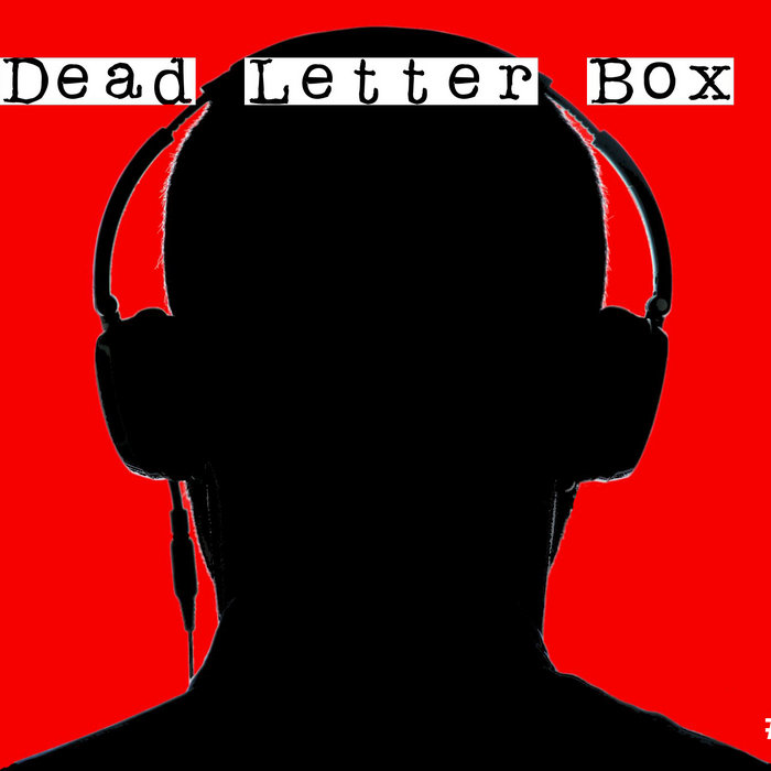 DLB#1 | Dead Letter Box