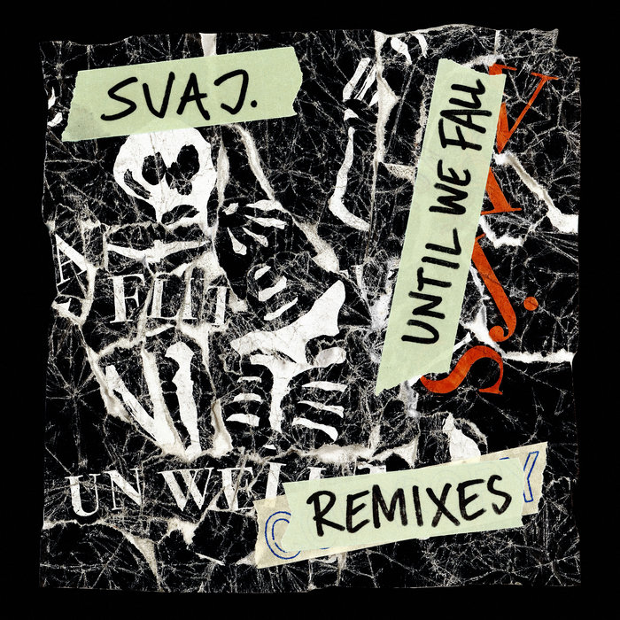 Until We Fall Remixes | Svaj.