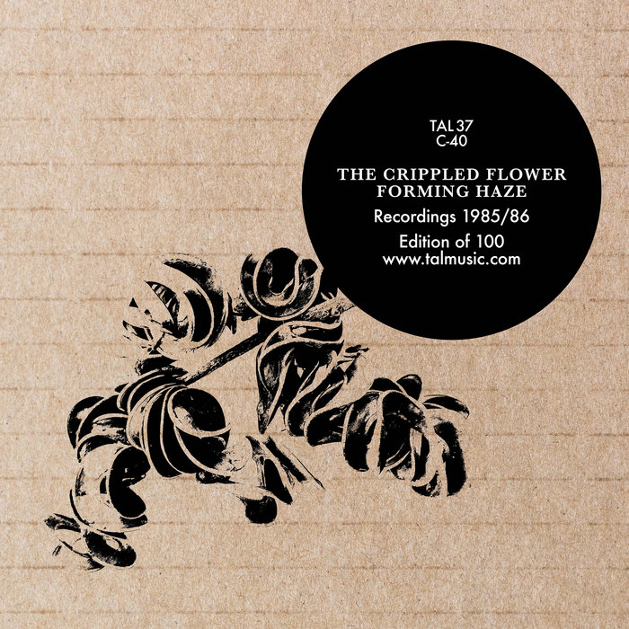 Forming Haze [Recordings 1985/86] | The Crippled Flower
